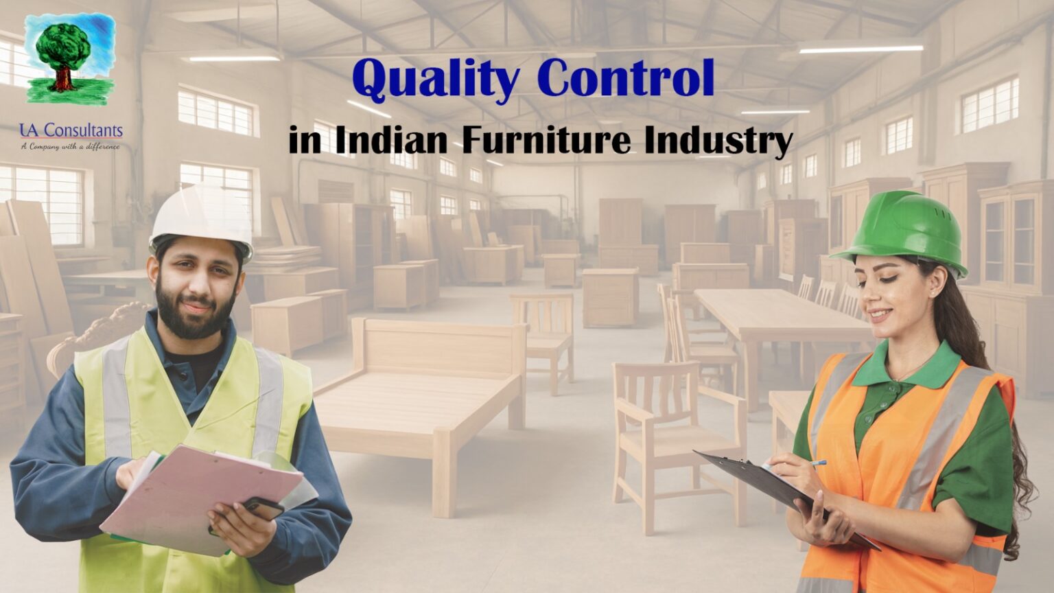 Quality Control in Indian Furniture Industry | UA Consultants
